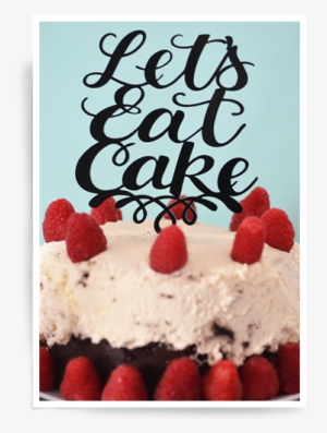 Let's Eat Cake - Let's Eat The Cake PNG Image | Transparent PNG Free ...