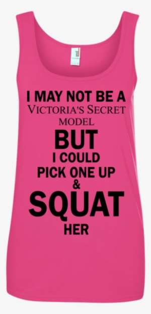 I May Not Be A Victoria's Secret Model Shirt, Tank, - Sign PNG Image ...