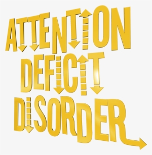 Attention Deficit Disorder - Attention Deficit Disorder Transparent PNG ...