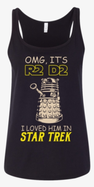 Omg It's R2 D2 I Loved Him In Star Trek Shirt Ladies' - Omg Its R2d2 I Loved Him In Star Trek ...