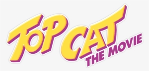 Top Cat Image - Top Cat The Movie Logo PNG Image | Transparent PNG Free ...