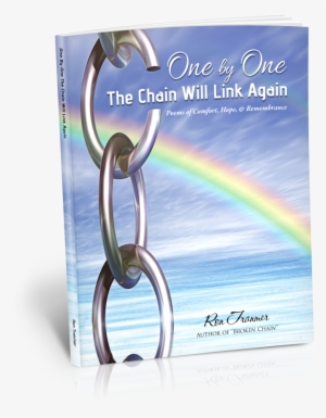 One By One The Chain Will Link Again - Broken Chain Link Poem PNG Image ...