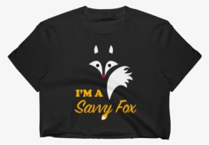 Women's I'm A Savvy Fox Crop Top - M A Drunk Alcoholics Go PNG Image ...