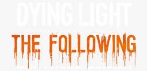 Dying Light Logo Png - Dying Light Enhanced Edition Logo PNG Image ...