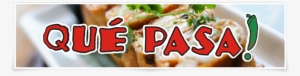 Que Pasa Mexican Cafe PNG Image | Transparent PNG Free Download on SeekPNG