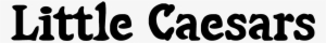 Little Caesar By Sharkshock Fonts - Little Caesars Font PNG Image | Transparent PNG Free ...