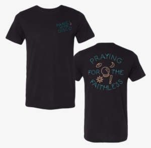Faithless Tee - Praying For The Faithless Panic At The Disco Shirt PNG ...