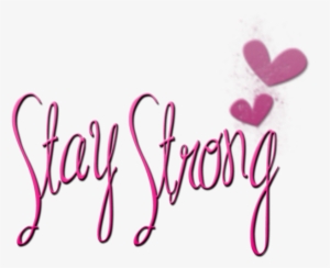 Stay Strong Png PNG Image | Transparent PNG Free Download on SeekPNG