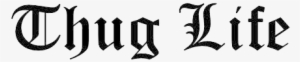 Thug Life Text Png PNG Image | Transparent PNG Free Download on SeekPNG