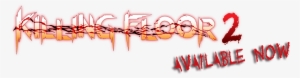 Killing Floor 2 Logo Png Jpg Free Download - Killing Floor 2 Logo Png ...