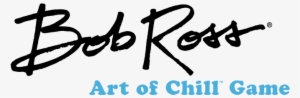 Bob Ross Art Of Chill Board Game Logo - Bob Ross Joy Of Painting PNG ...