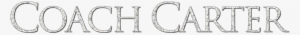 Coach Carter Image - Coach Carter Logo PNG Image | Transparent PNG Free ...
