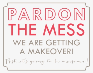 Hotel Renovation Signs - Excuse Our Mess Remodeling PNG Image ...