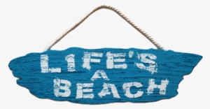 Life's A Beach Sign 16" X 0.5" X 4.375" PNG Image | Transparent PNG ...