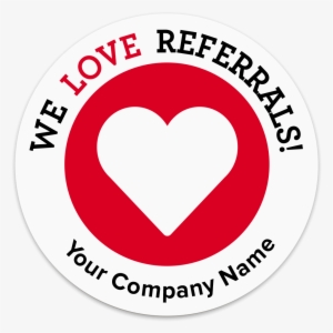 Picture Of We Love Referrals Label With Heart - We Love Referrals Png ...