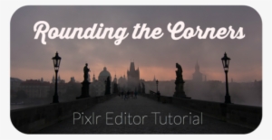Rounding Off The Corners Of An Image In Pixlr Editor - Rounded Corner ...
