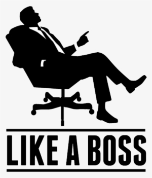 Like A Boss Transparent Background - Feel Like A Boss PNG Image ...