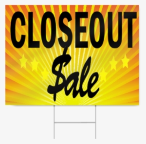 Closeout Sale Sign In Yellow - Close Out Sale Sign PNG Image ...