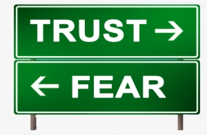 Highway Sign Trust Vs Fear Png - Estoy A 2 Kilos De Que Greenpeace Me ...