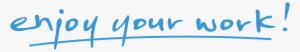 Enjoy Your Work Logo Png Transparent - Enjoy Your Work Png PNG Image ...