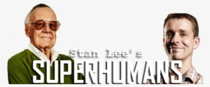 Stan Lee's Superhumans Tv Show Image With Logo And - Stan Lee's ...