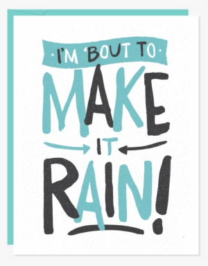 Make It Rain Greeting Card - Poster PNG Image | Transparent PNG Free ...