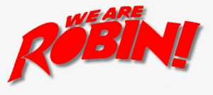 We Are Robin Logo - We Are Robin Logo Png PNG Image | Transparent PNG ...