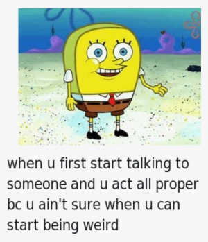 Being Weird, Fake, And Spongebob - Best Spongebob Memes PNG Image ...