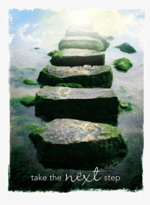 I Am Ready To Take The Next Step In My Journey Toward - Stepping Stones ...