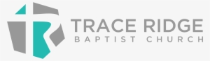 Welcome To Trace Ridge - Trace Ridge Baptist Church PNG Image ...