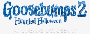 Goosebumps Image - Goosebumps 2 Haunted Halloween Hd PNG Image ...