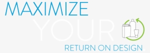Maximize Your Return On Design - Design PNG Image | Transparent PNG ...