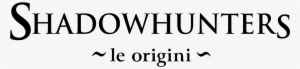 Le Origini Logo - Shadowhunters Logo Png PNG Image | Transparent PNG ...