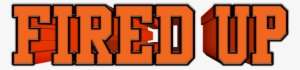 Fired Up Image - Fired Up Movie Logo PNG Image | Transparent PNG Free ...