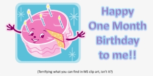 Happy One Month Blogging Birthday - Happy Birthday One Month PNG Image ...