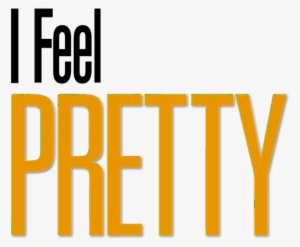 I Feel Pretty PNG Image | Transparent PNG Free Download on SeekPNG