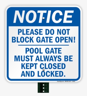 Please Do Not Block Gate Open Pool Sign - Pool Area Keep Gate Closed ...