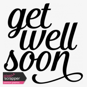 Get Well Soon Word Art - Get Well Soon Png PNG Image | Transparent PNG ...