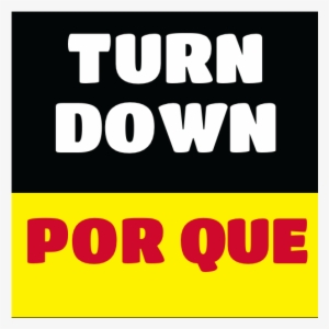 Turn Down For What Bumper Sticker - Graphic Design PNG Image ...