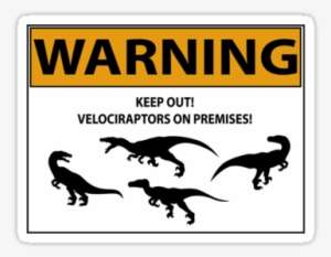 Caution, Danger, And Dinosaurs Image - Dinosaur Caution Signs PNG Image ...