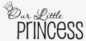 Our Little Princess Png PNG Image | Transparent PNG Free Download on ...