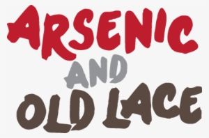 Arsenic Old Lace - Arsenic And Old Lace Logo PNG Image | Transparent ...