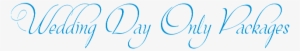 Wedding Day Packagees Header - Our Wedding Day Png PNG Image ...