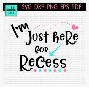 I'm Just Here For Recess - Beach Hair Don T Care Svg Free PNG Image ...