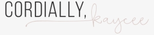 Cordially, Kaycee - Calligraphy PNG Image | Transparent PNG Free ...