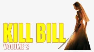 Vol 2 Png - Kill Bill Volume 2 Logo PNG Image | Transparent PNG Free ...