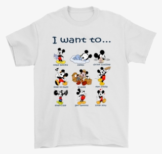 I Want To Do Everything Love You Disney Mickey Shirts - Mickey Mouse ...