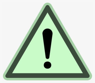 Danger, Exclamation, Warning Sign, Attention, Alert - Danger Green PNG ...