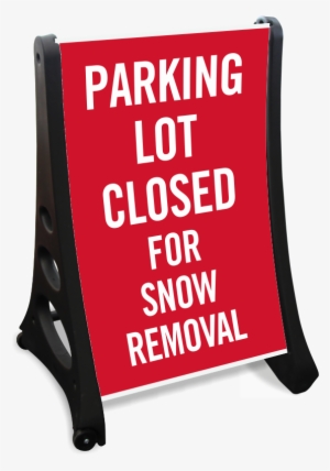 Parking Closed For Snow Removal Sidewalk Sign - Snow Removal Signs PNG ...