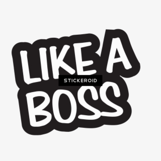 Like A Boss Png PNG Images | PNG Cliparts Free Download on SeekPNG